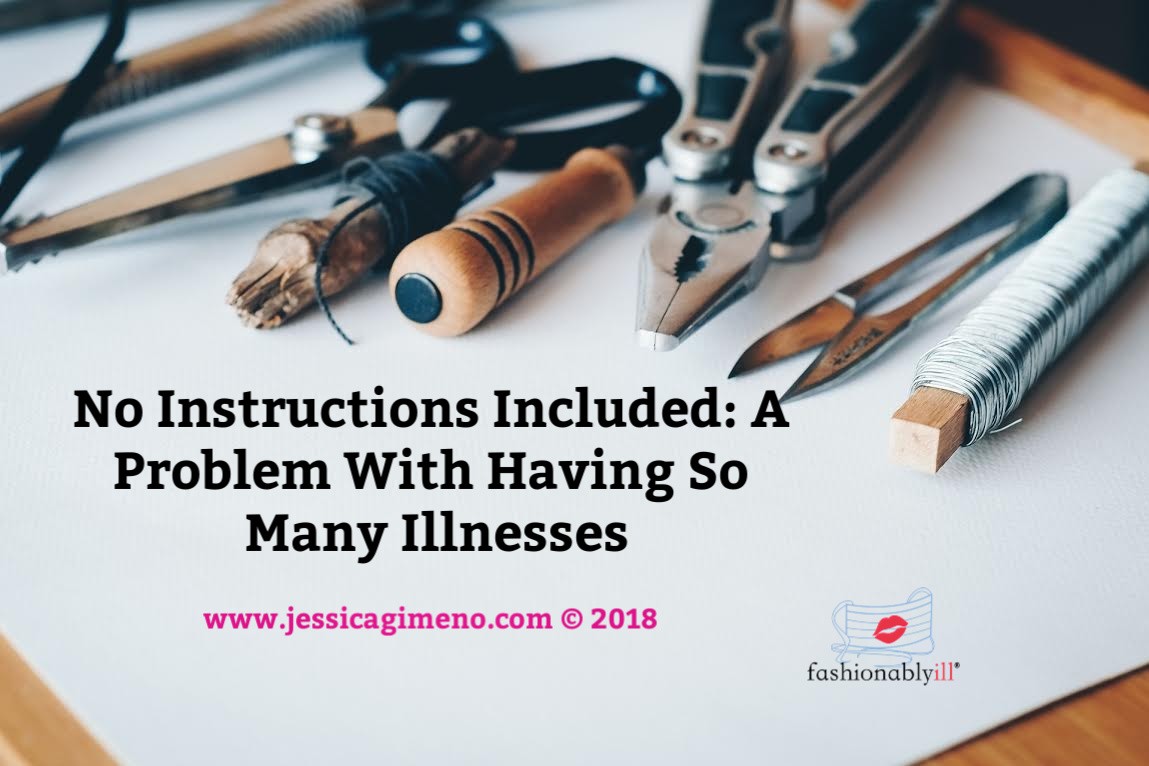 No Instructions Included: A Problem When You Have So Many illnesses ...